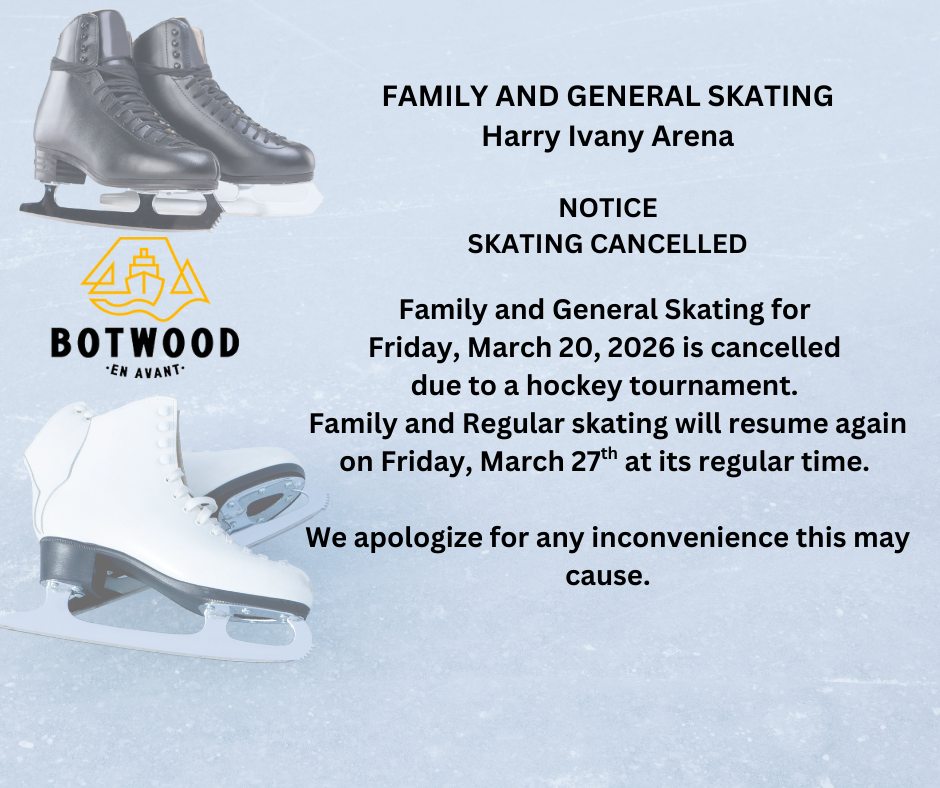 Family and General Skating Notice. – Town of Botwood, NL